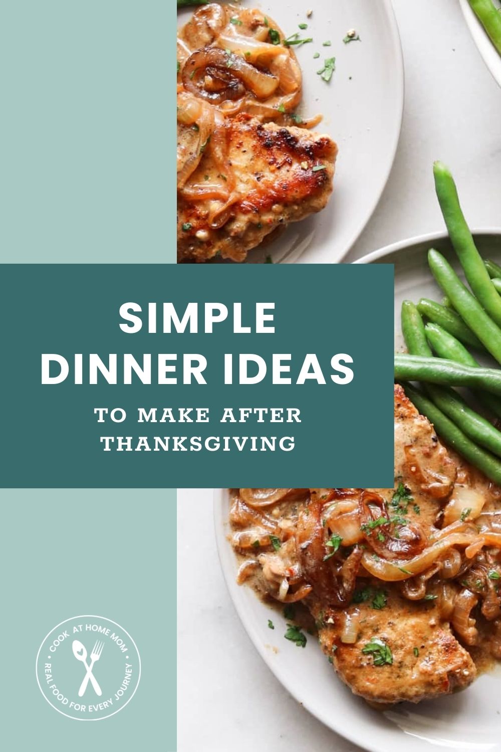 9 Simple Dinner Ideas to Make After Thanksgiving | CAHM